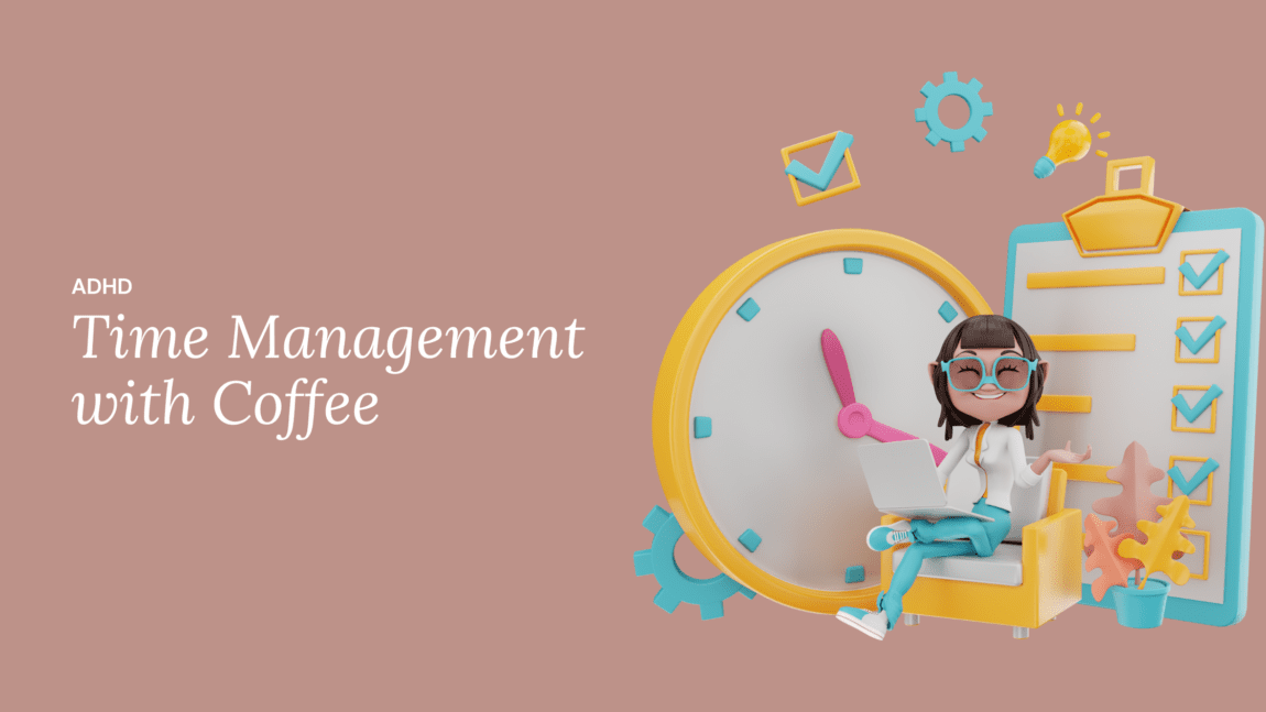 Coffee Rituals for ADHD: Enhancing Focus and Time Management