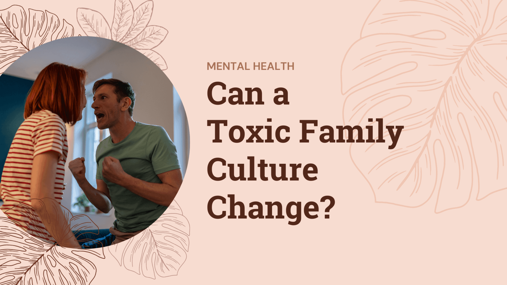 How to Change Toxic Family Culture: A Healing Guide | mariaisquixotic