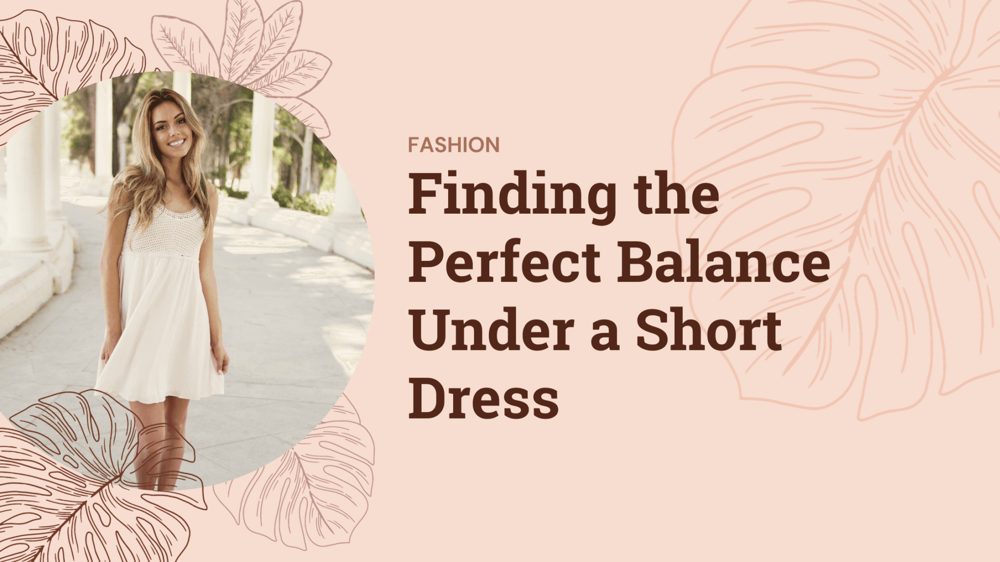 The Perfect Balance Under a Short Dress | mariaisquixotic