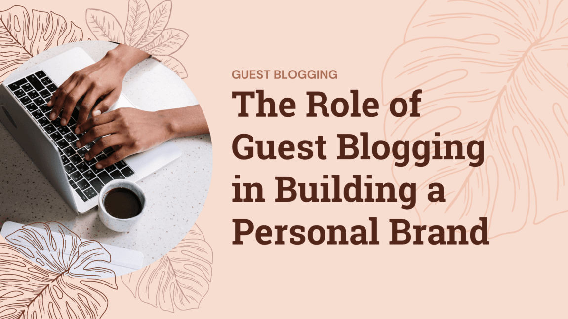 The Power of Guest Blogging: Build Your Personal Brand | mariaisquixotic