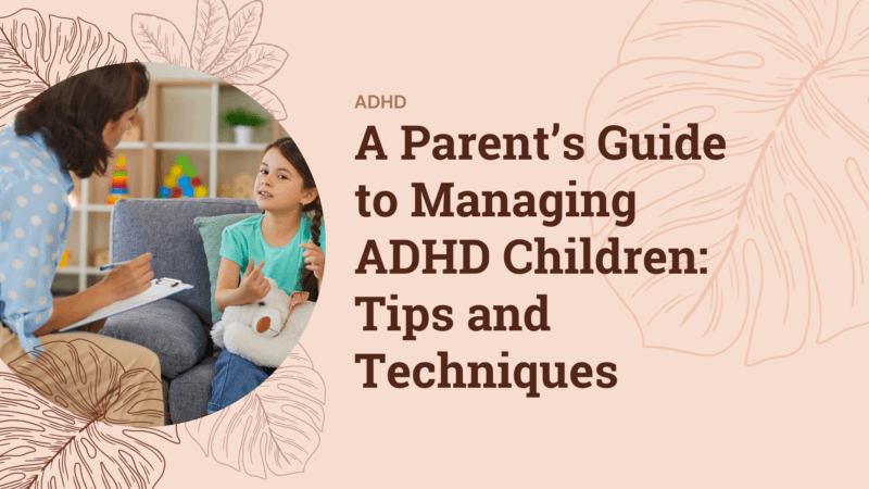 Managing ADHD Children: A Parent’s Handbook for Success | mariaisquixotic