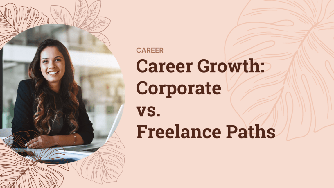 Career Growth: Corporate vs. Freelance Paths | mariaisquixotic