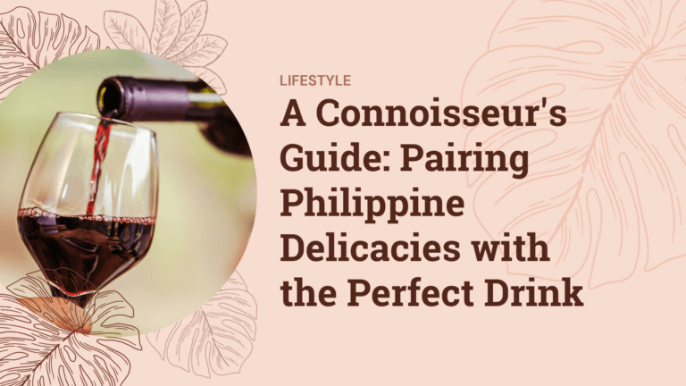 A Guide to Pairing Philippine Delicacies with Drink